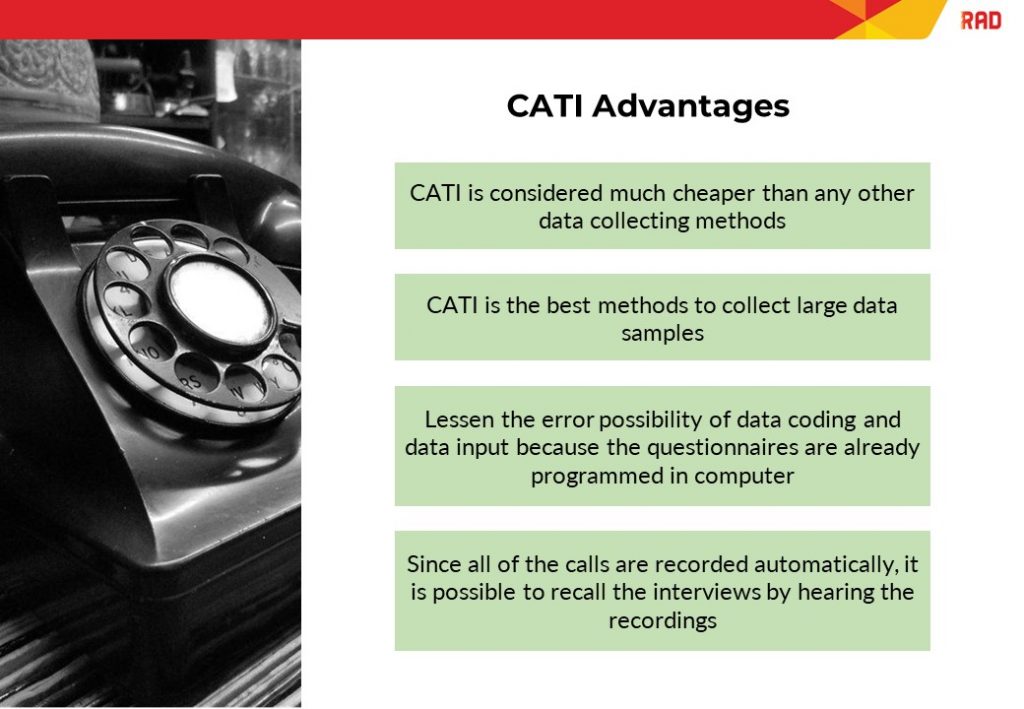 CATI (Computer Assisted Telephone Interviewing) - RAD Research